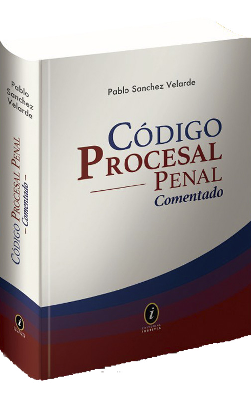 Código procesal penal comentado - Grupo Lex & Iuris Código procesal penal comentado - Grupo Lex & Iuris